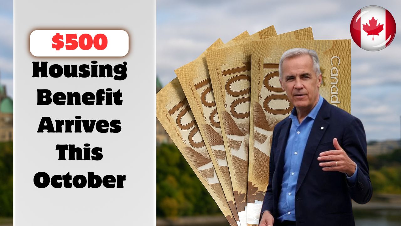 Seniors First: Canada Housing Benefit $500 payment date October 2025 ...