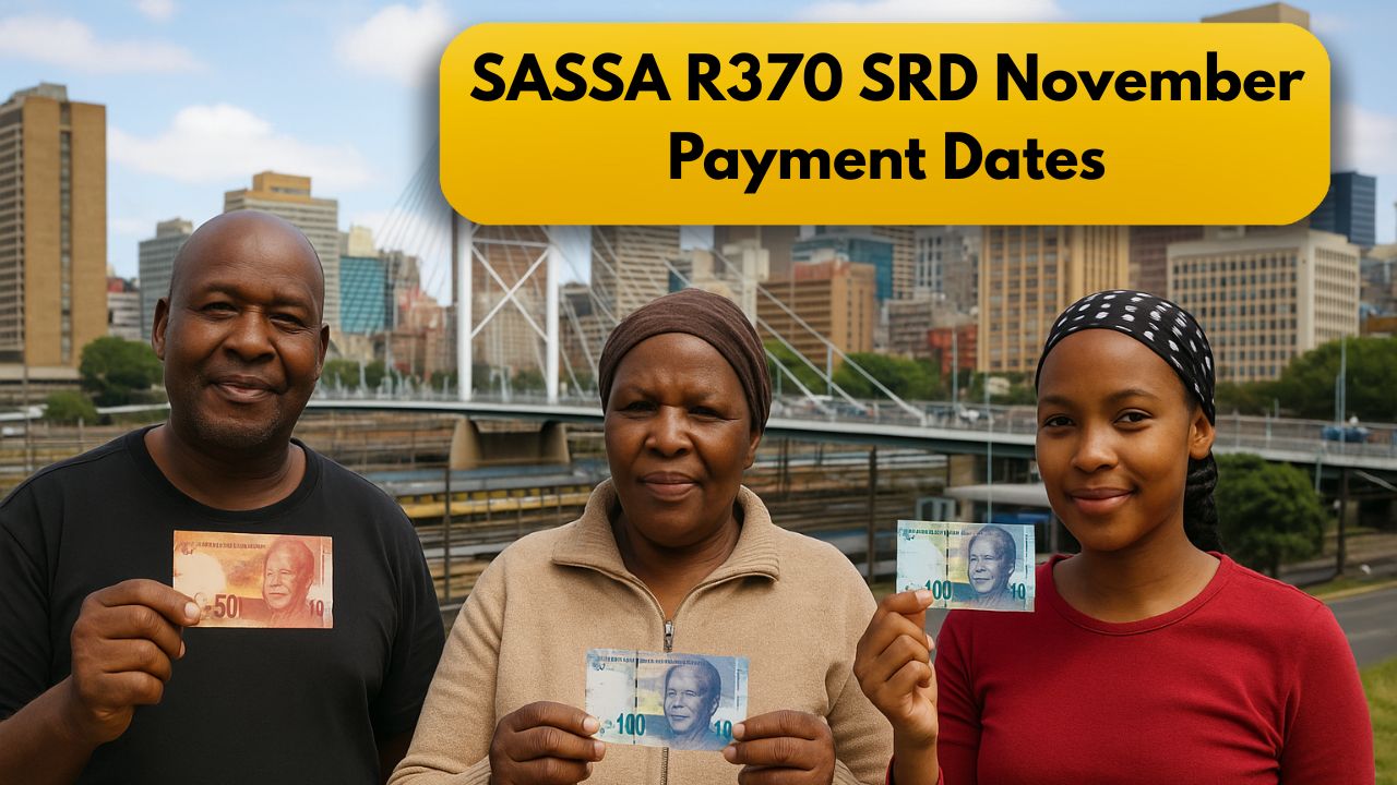 SASSA R370 SRD November 2025 Payment Dates – Full Payday Calendar and ...